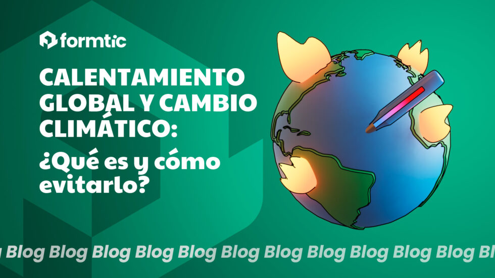 Calentamiento global y cambio climático ¿Qué son? - FORMTIC