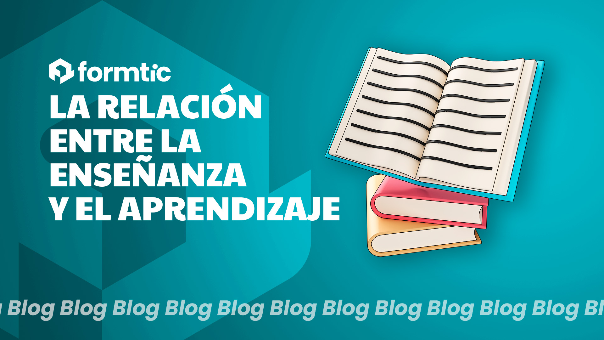 La Relación Entre La Enseñanza Y El Aprendizaje Formtic