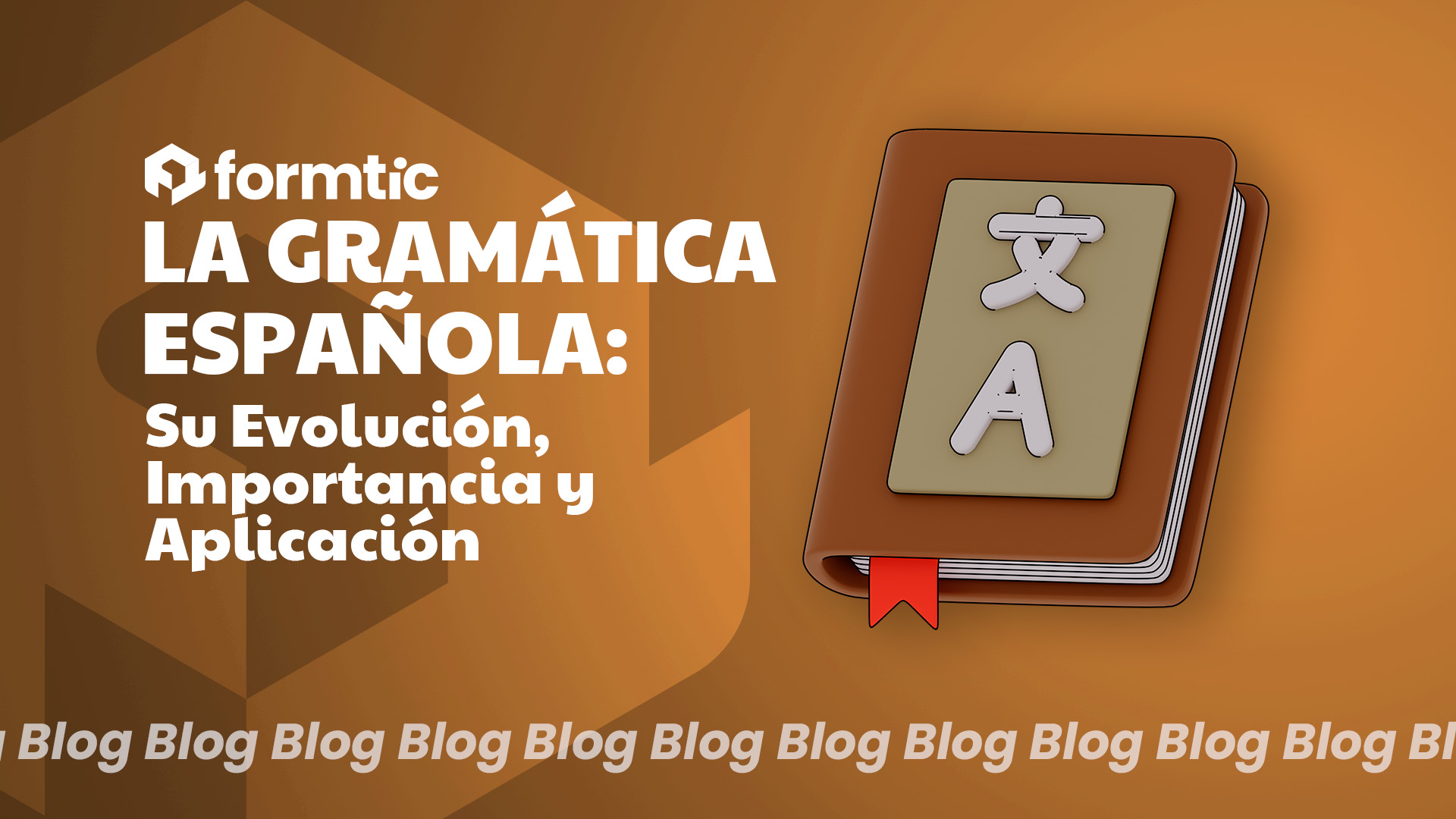 La Gramática Española: Su evolución, importancia y aplicación - FORMTIC