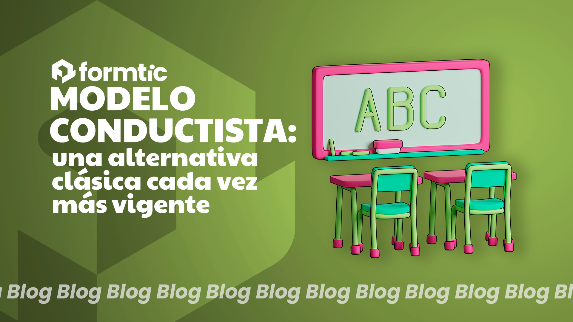 Modelo Conductista: una alternativa clásica cada vez más vigente - FORMTIC