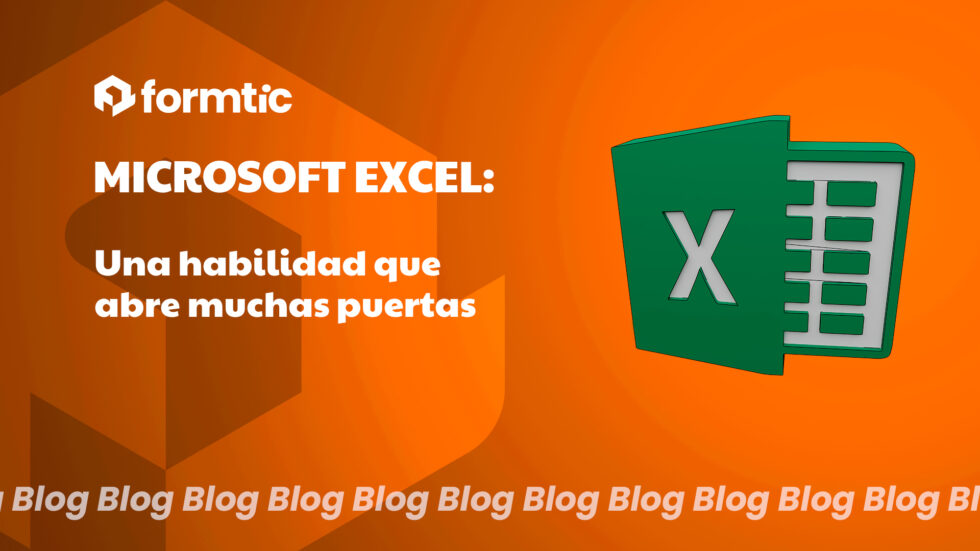 Microsoft Excel: una habilidad que abre muchas puertas - FORMTIC