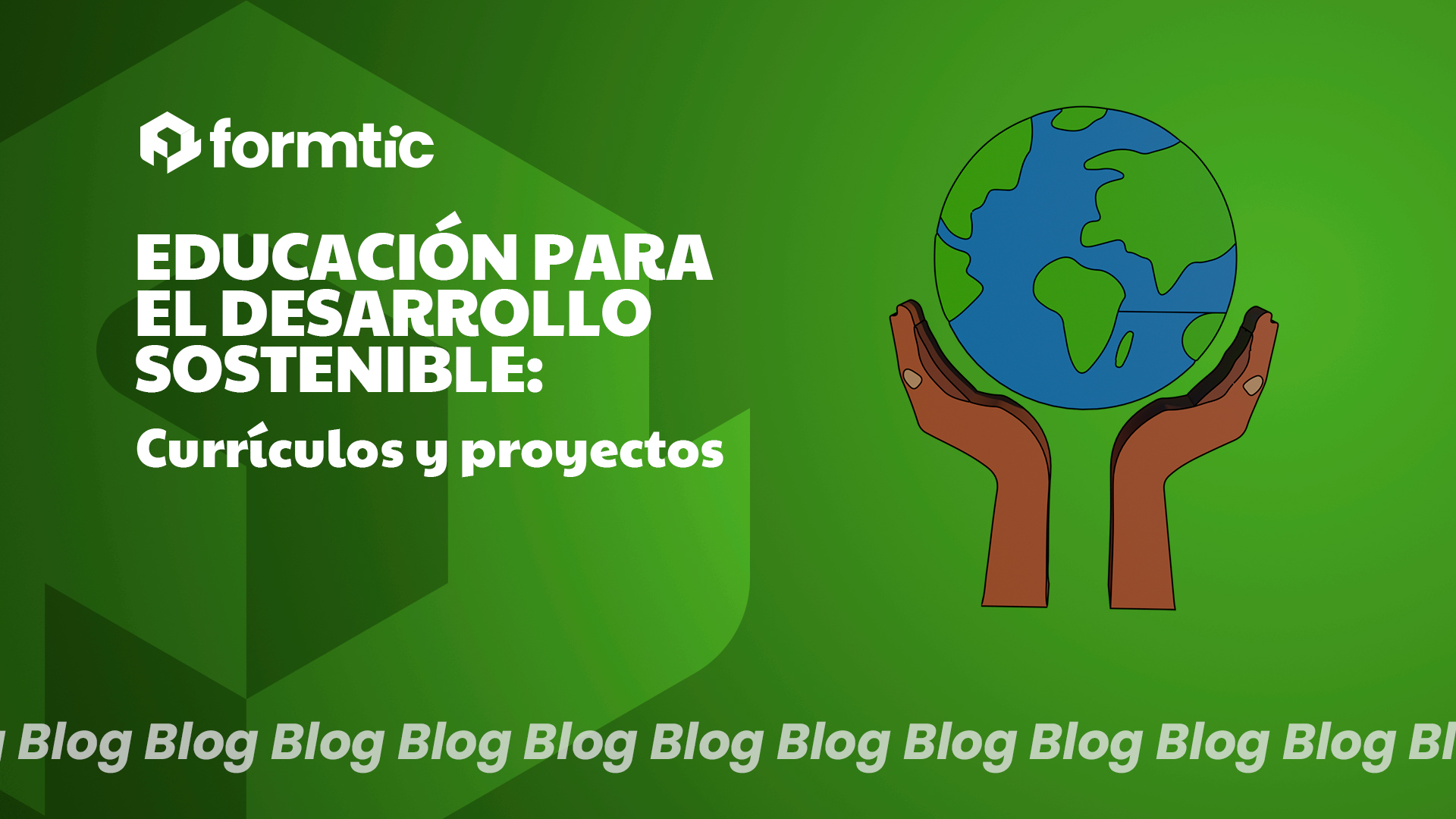 Educación para el desarrollo sostenible: currículos y proyectos - FORMTIC